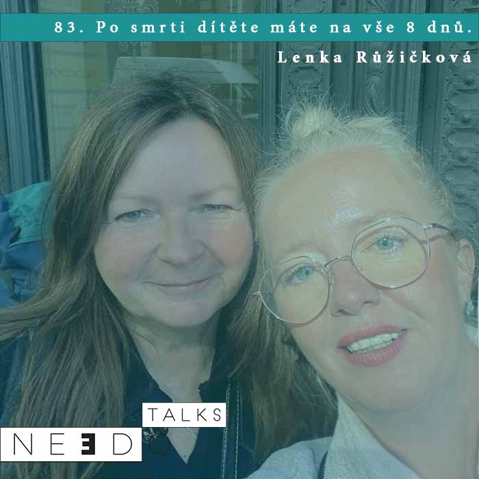 36 let péče a po smrti dítěte 8 dnů na úřad práce. Lenka Růžičková